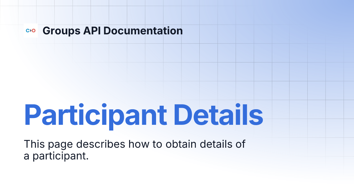 Participant Details | Groups API Documentation