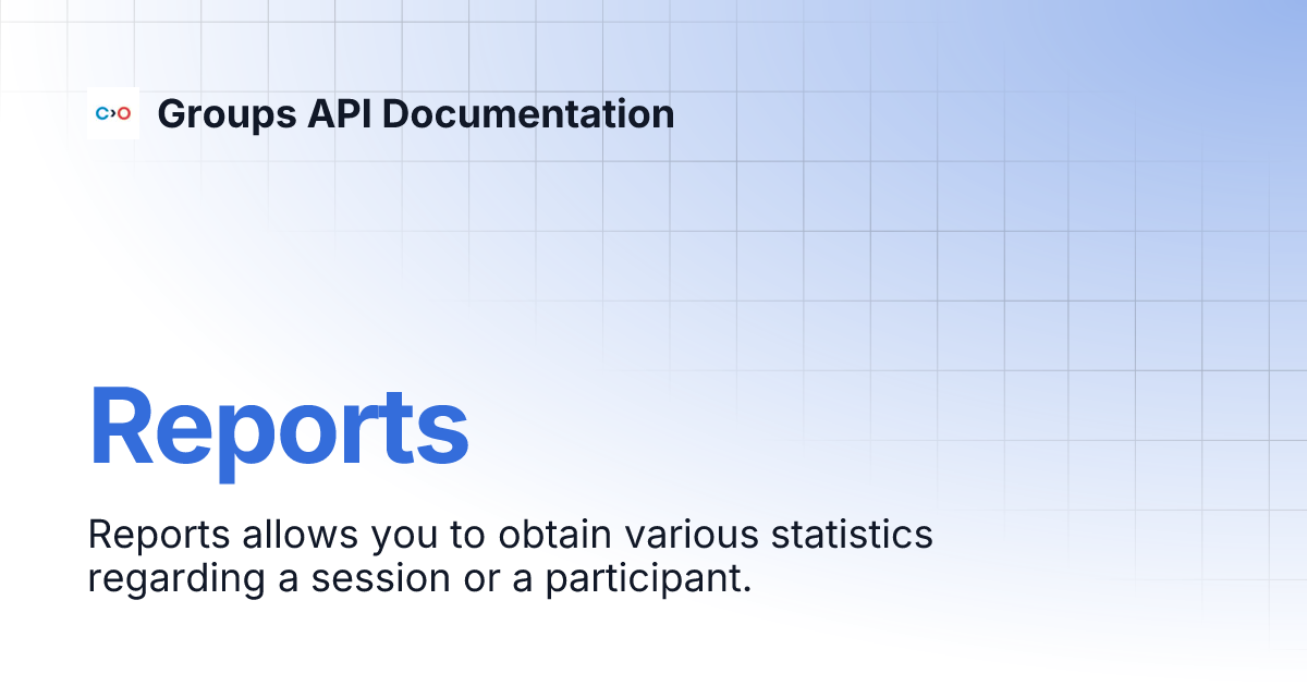 Reports | Groups API Documentation