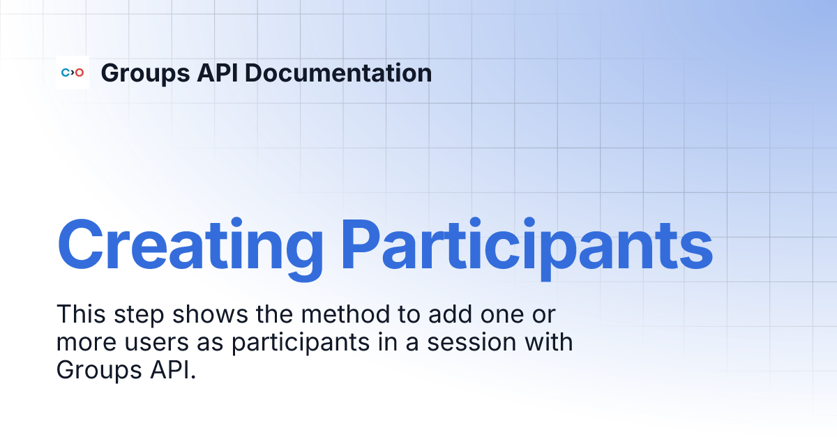 Creating Participants | Groups API Documentation