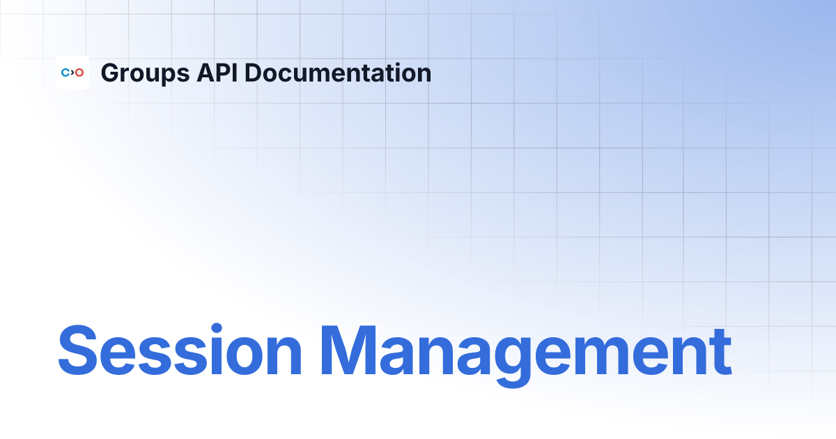 Session Management | Groups API Documentation